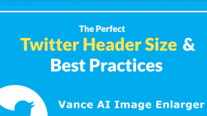 How to Resize Image for Twitter Header - VanceAI