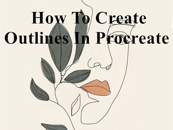 How To Create Outlines In Procreate VanceAI