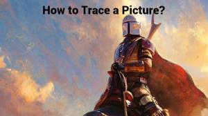 How to Trace a Picture?undefined